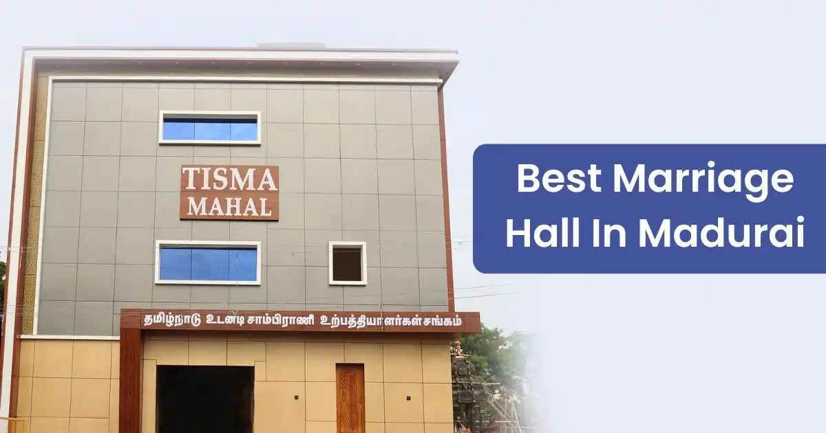 TISMA Mahal | Elegant Marriage Hall in Madurai